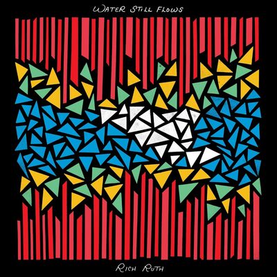 Rich Ruth LP - Water Still Flows | Buy Now For 34.99 – Rocksax ...